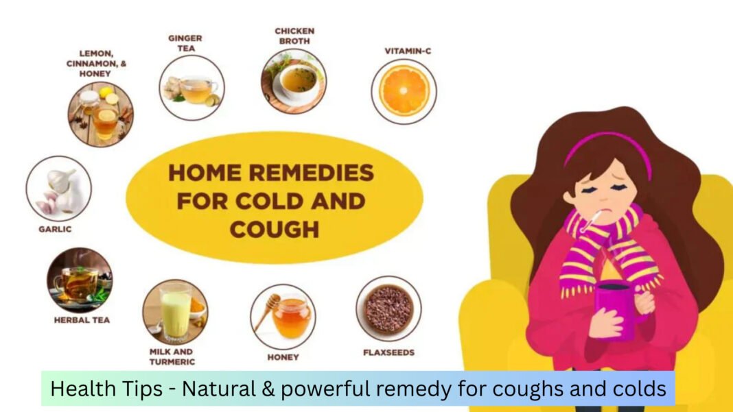15 Natural Home Remedies for Cough and Cold - Health Tips